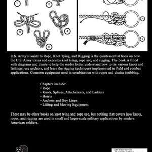 U.S. Army's Guide to Rope, Knot Tying, and Rigging: FM 5-125