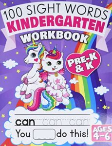 100 sight words kindergarten workbook ages 4-6: a whimsical learn to read & write adventure activity book for kids with unicorns, mermaids, & more: ... flash cards! (learning activities workbooks)