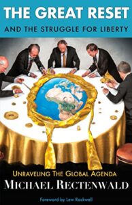 the great reset and the struggle for liberty: unraveling the global agenda