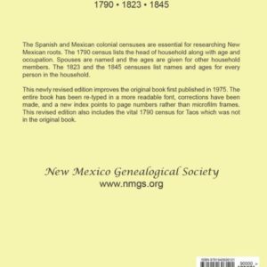 New Mexico Spanish & Mexican Colonial Censuses: 1790, 1823, 1845: Revised Edition