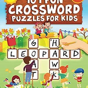 101 Fun Crossword Puzzles for Kids: First Children Crossword Puzzle Book for Kids Age 6, 7, 8, 9 and 10 and for 3rd graders | Kids Crosswords (Easy Word Learning Activities for Kids)