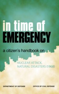 in time of emergency: a citizen's handbook on nuclear attack, natural disasters