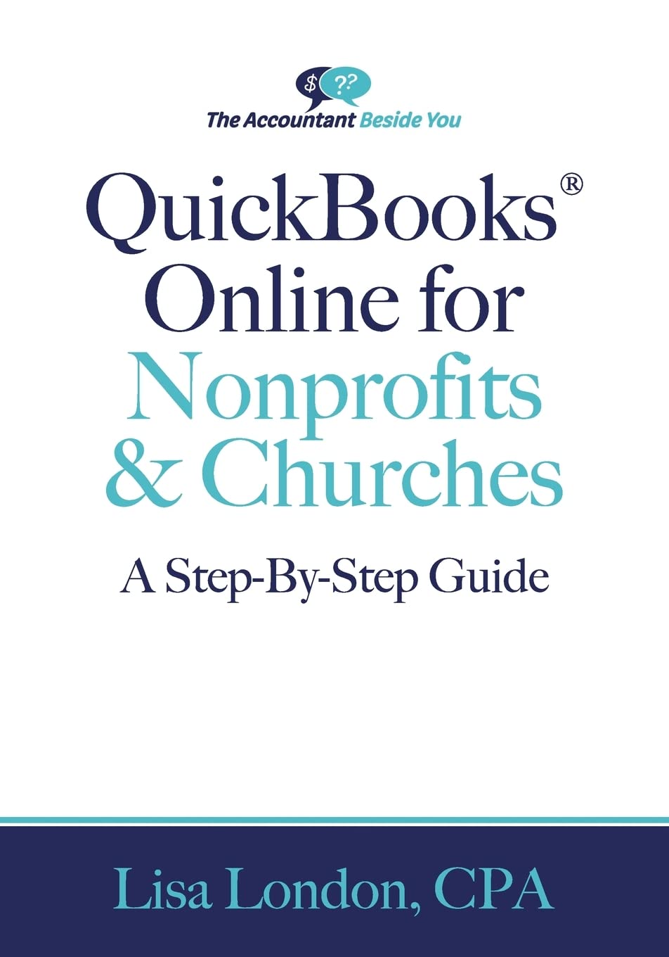 QuickBooks Online for Nonprofits & Churches: The Step-By-Step Guide (The Accountant Beside You)