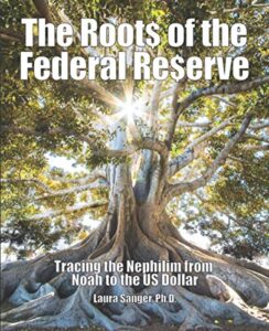 the roots of the federal reserve: tracing the nephilim from noah to the us dollar