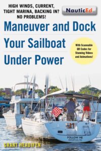 maneuver and dock your sailboat under power: high winds, current, tight marina, backing in? no problems!