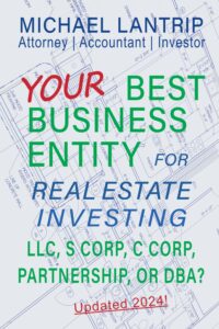 your best business entity for real estate investing: llc, s corp, c corp, partnership, or dba?