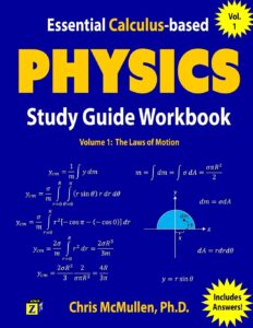 essential calculus-based physics study guide workbook: the laws of motion (learn physics with calculus step-by-step)