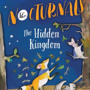 The Hidden Kingdom: The Nocturnals Book 4 (4)