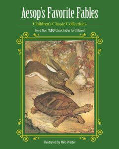 aesop's favorite fables: more than 130 classic fables for children! (children's classic collections)