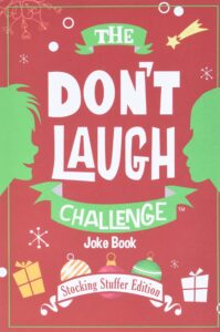 the don't laugh challenge - stocking stuffer edition: the lol joke book contest for boys and girls ages 6, 7, 8, 9, 10, and 11 years old - a stocking stuffer goodie for kids