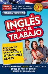 inglés en 100 días - inglés para el trabajo / english for work (spanish edition)