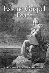 the essene gospel of peace: the complete 4 books in one volume