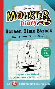 timmy's monster diary: screen time stress (but i tame it, big time) (monster diaries, 2) (volume 2)