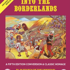 Goodman Games, Inc. Goodman Games Original Adventures Reincarnated #1 - Into The Borderlands RPG for Adults, Family and Kids 13 Years Old and Up (5E Adventure, Hardback RPG)