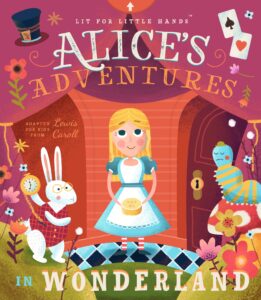 lit for little hands: alice's adventures in wonderland (lit for little hands, 2) (volume 2)