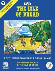 goodman games original adventures reincarnated #2 - the isle of dread rpg for adults, family and kids 13 years old and up (5e adventure, hardback rpg)