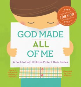 god made all of me: a book to help children protect their bodies (god made me)