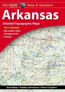 delorme arkansas atlas and gazetteer (delorme atlas & gazeteer)