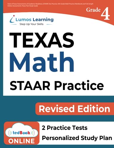 TEXAS STAAR Test Prep: 4th Grade Math Practice Workbook and Full-length Online Assessments: STAAR Study Guide (STAAR Redesign by Lumos Learning)