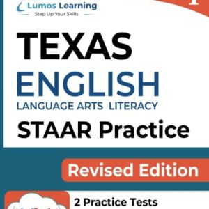 State of Texas Assessments of Academic Readiness (STAAR) Test Practice: Grade 4 English Language Arts Literacy (ELA) Practice Workbook and Full-length ... Guide (STAAR Redesign by Lumos Learning)