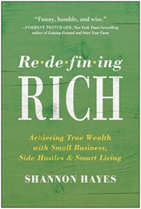 redefining rich: achieving true wealth with small business, side hustles, and smart living