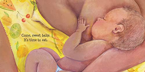 Mama Feeds Me All the Colors: A Book that Celebrates the Magic of Breastfeeding While Teaching Basic Colors to Babies