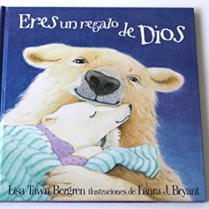 Eres un regalo de Dios / God Gave Us You (Spanish Edition)