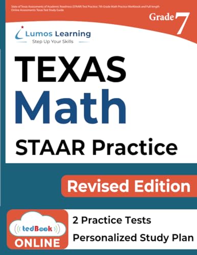 TEXAS STAAR Test Prep: 7th Grade Math Practice Workbook and Full-length Online Assessments: STAAR Study Guide (STAAR Redesign by Lumos Learning)