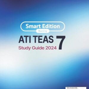 ATI TEAS 7 Study Guide: Smart Edition Academy TEAS 7 Prep Book 4th Edition with 3 Online Practice Tests