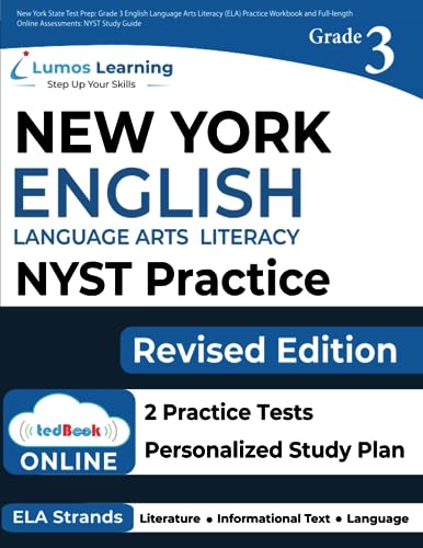 New York State Test Prep: Grade 3 English Language Arts Literacy (ELA) Practice Workbook and Full-length Online Assessments: NYST Study Guide (NYST by Lumos Learning)