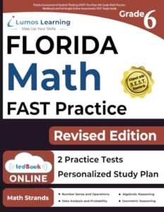 florida assessment of student thinking (fast) test prep: 6th grade math practice workbook and full-length online assessments: fast study guide