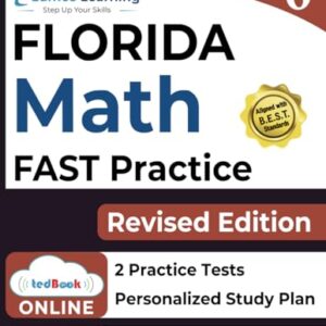 Florida Assessment of Student Thinking (FAST) Test Prep: 6th Grade Math Practice Workbook and Full-Length Online Assessments: FAST Study Guide