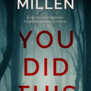 YOU DID THIS (Claire Wolfe Thrillers)