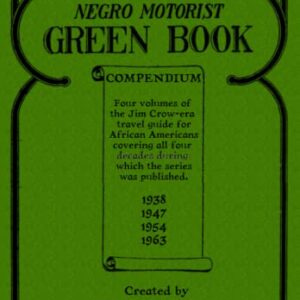 The Negro Motorist Green Book Compendium