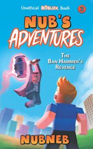 nub's adventures: the ban hammer's revenge