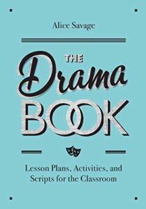 the drama book: lesson plans, activities, and scripts for english-language learners (teacher tools)