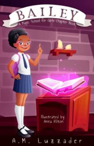 bailey: a magic school for girls chapter book