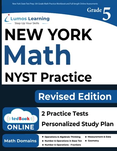 New York State Test Prep: 5th Grade Math Practice Workbook and Full-length Online Assessments: NYST Study Guide (NYST by Lumos Learning)