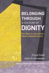 belonging through a culture of dignity: the keys to successful equity implementation