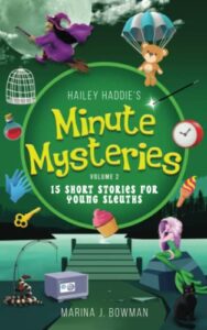 hailey haddie's minute mysteries volume 2: 15 short stories for young sleuths