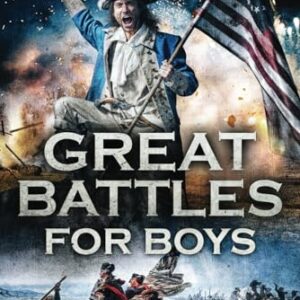 Great Battles for Boys The American Revolution