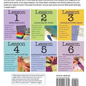 First-Time Quiltmaking, Second Edition, Revised & Expanded: Learning to Quilt in Six Easy Lessons (Landauer) 7 Simple Projects and Easy-to-Follow, Clearly Illustrated Instructions for Beginners