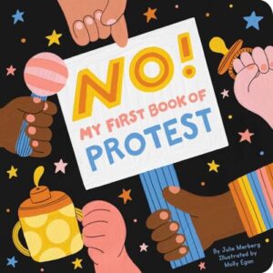 no!: my first book of protest