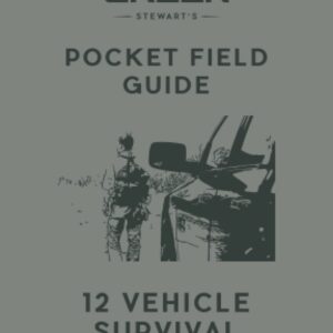 Pocket Field Guide: How to Survive Being Stranded in Your Vehicle: 12 Survival Skills to Keep You and Your Family Alive