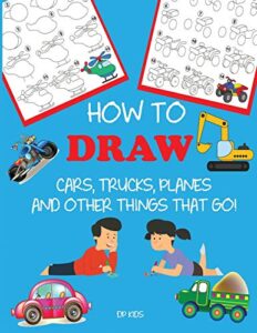 how to draw cars, trucks, planes, and other things that go! (step-by-step drawing books)