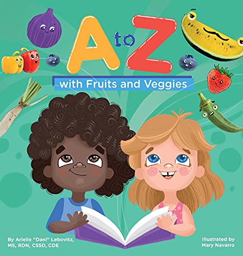 A to Z with Fruits and Veggies (Growing Adventurous Eaters)