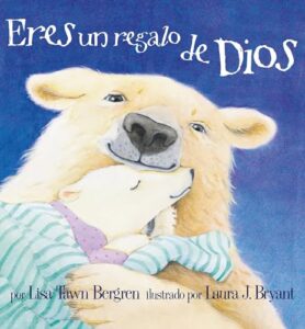 eres un regalo de dios / god gave us you (spanish edition)