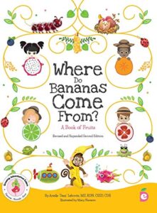 where do bananas come from? a book of fruits: revised and expanded second edition (growing adventurous eaters)