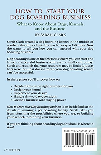 How to Start Your Dog Boarding Business: What to know about dogs, kennels, and the business