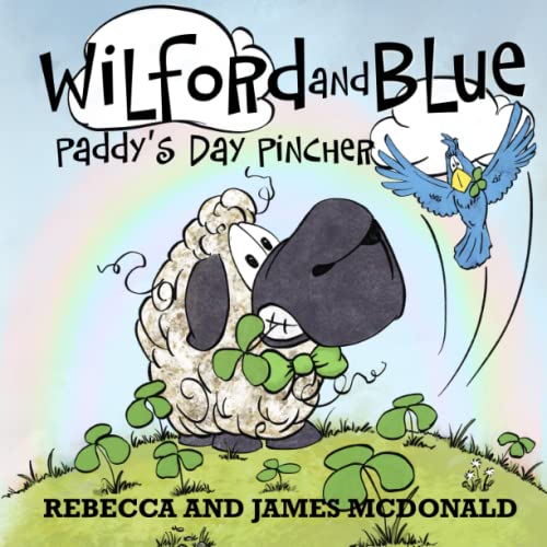 Wilford and Blue, Paddy's Day Pincher: A Saint Patrick's Day Book for Kids (Wilford and Blue, Life on the Farm)